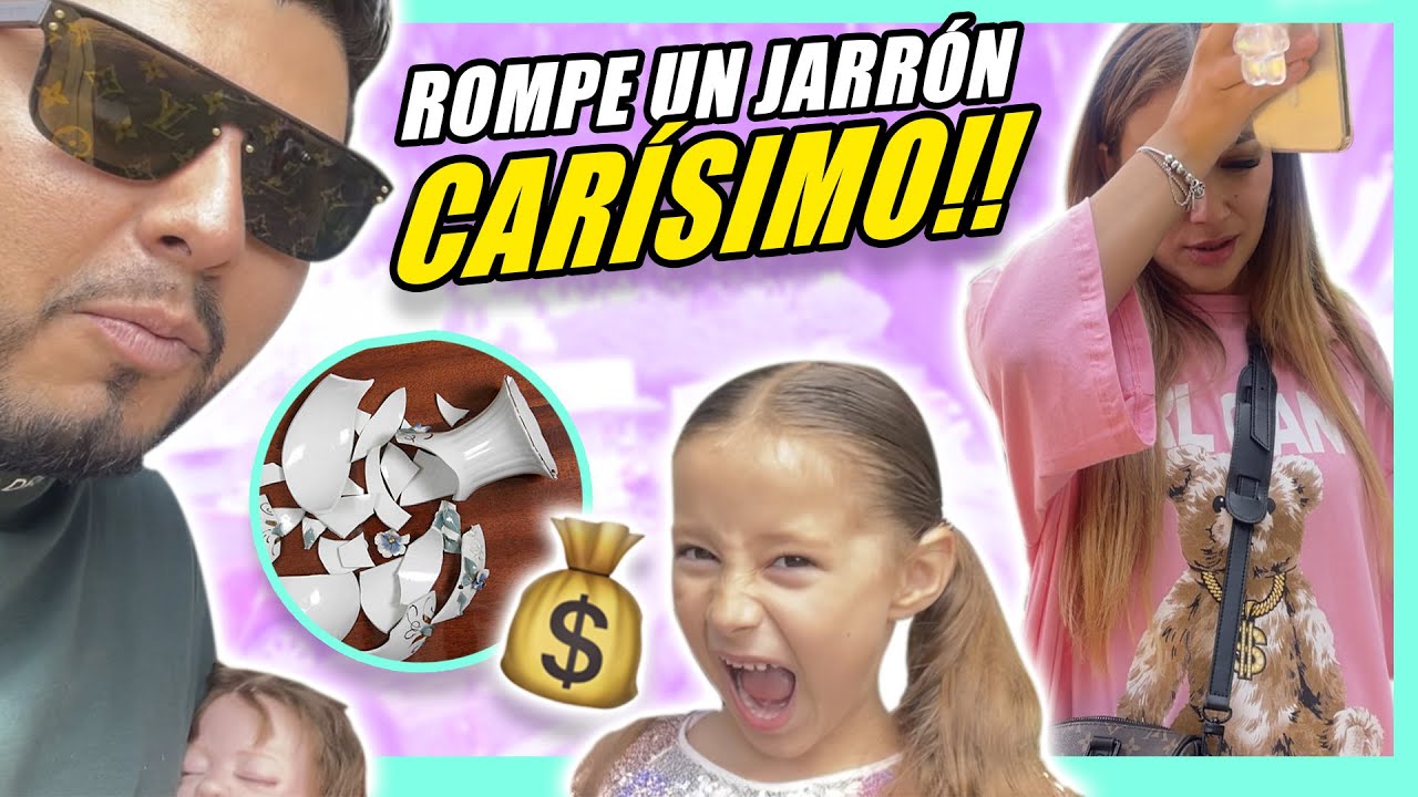 MI HIJA ZARA ROMPE UN JARRÓN DE MILES DE DÓLARES *NOS CORREN DEL ...