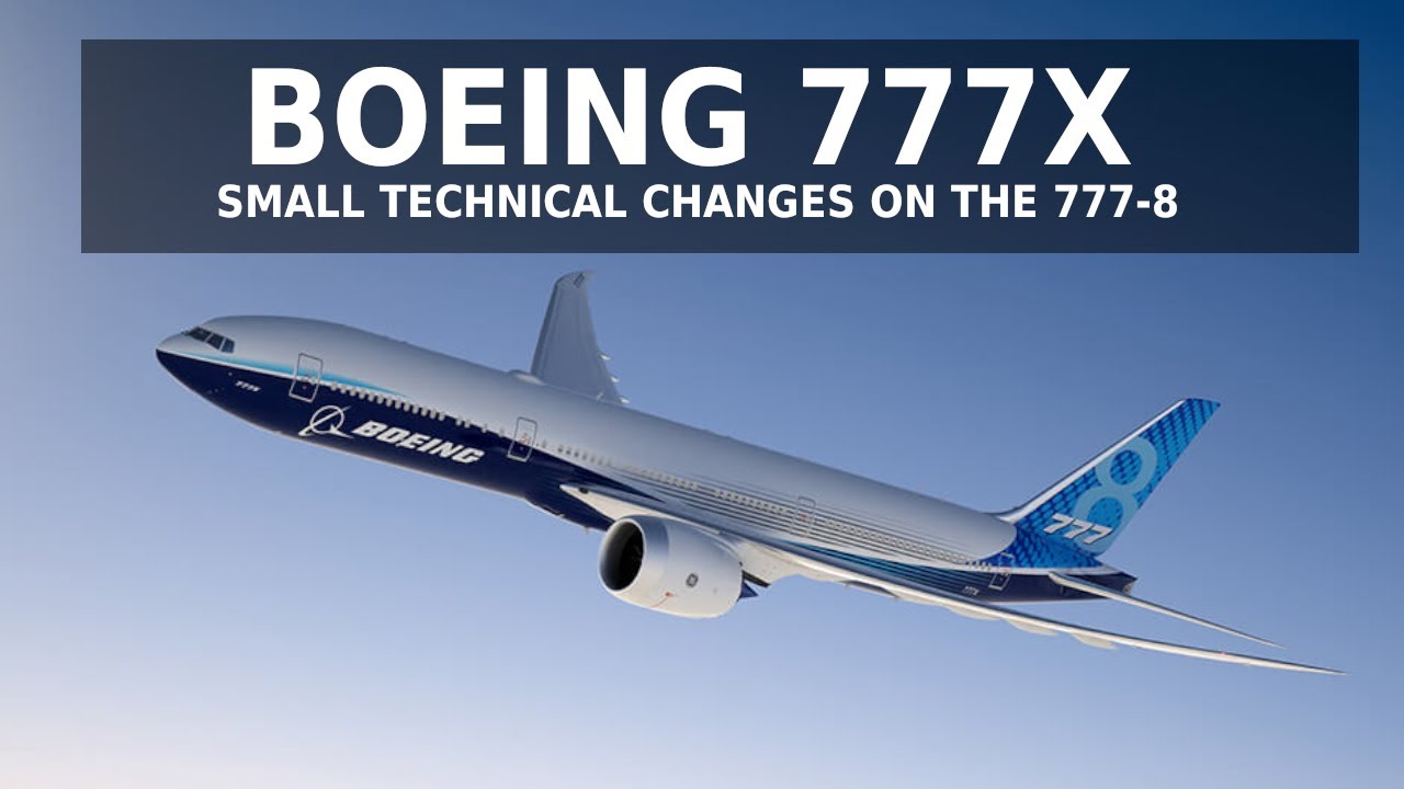Boeing 777X: Small Technical Changes on the 777-8 - YouTube