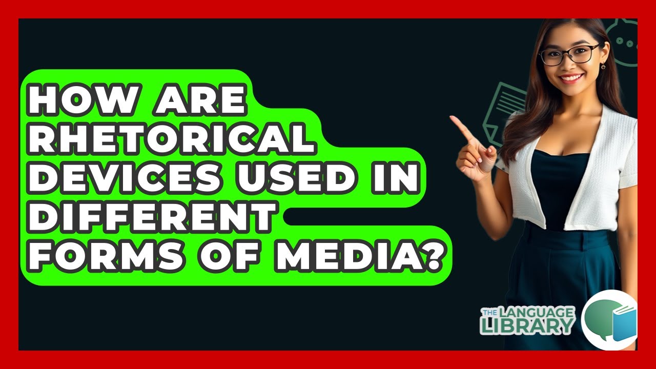 How Are Rhetorical Devices Used In Different Forms Of Media? - The ...