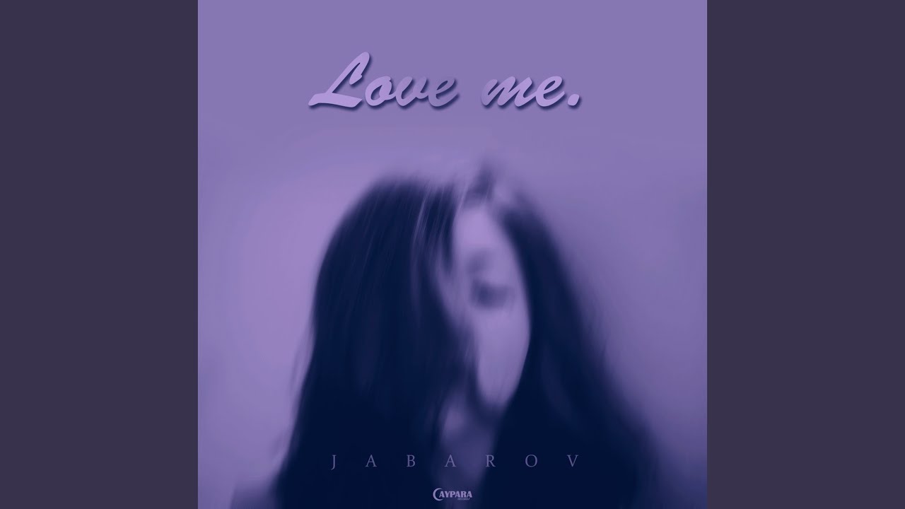 Love Me - YouTube Music
