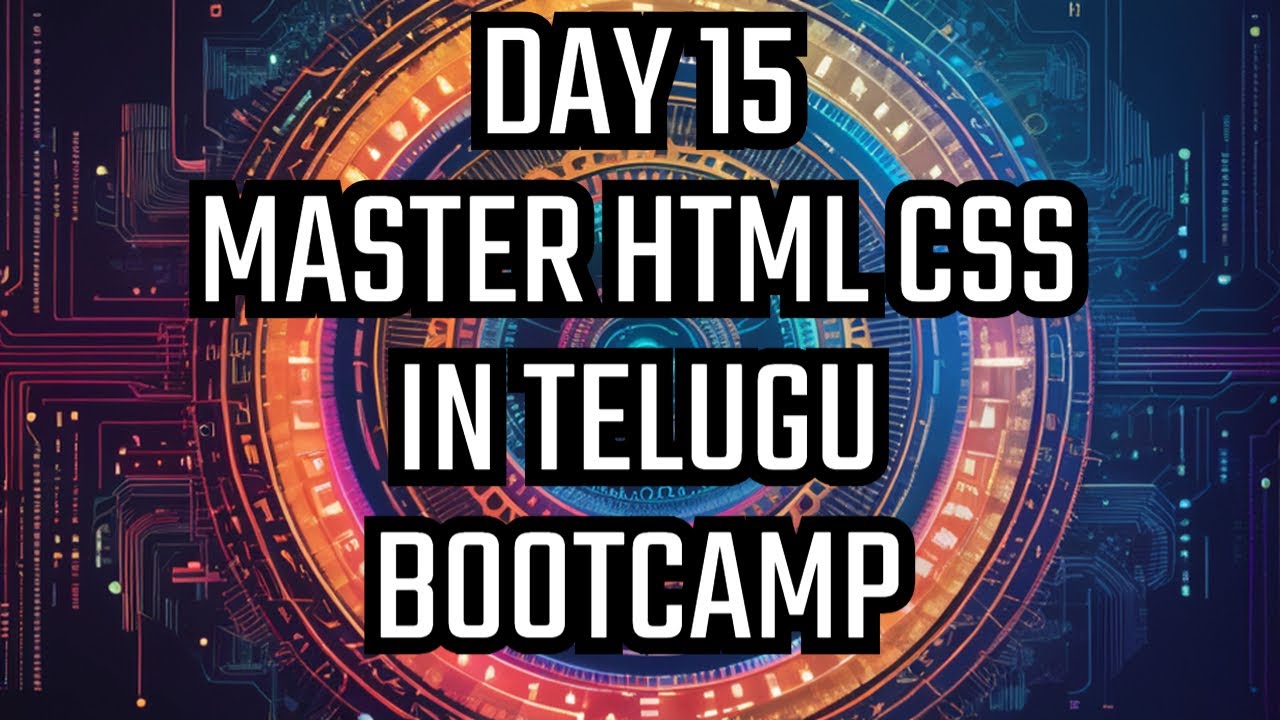 Master Html And Css In Telugu Day 15 Of 45 Day Bootcamp Html Css Full 8619