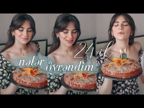 24  İldə Öyrəndiyim və Həyatımı Yaxşılaşdıran 14 Dərs || AD GÜNÜN MÜBARƏK