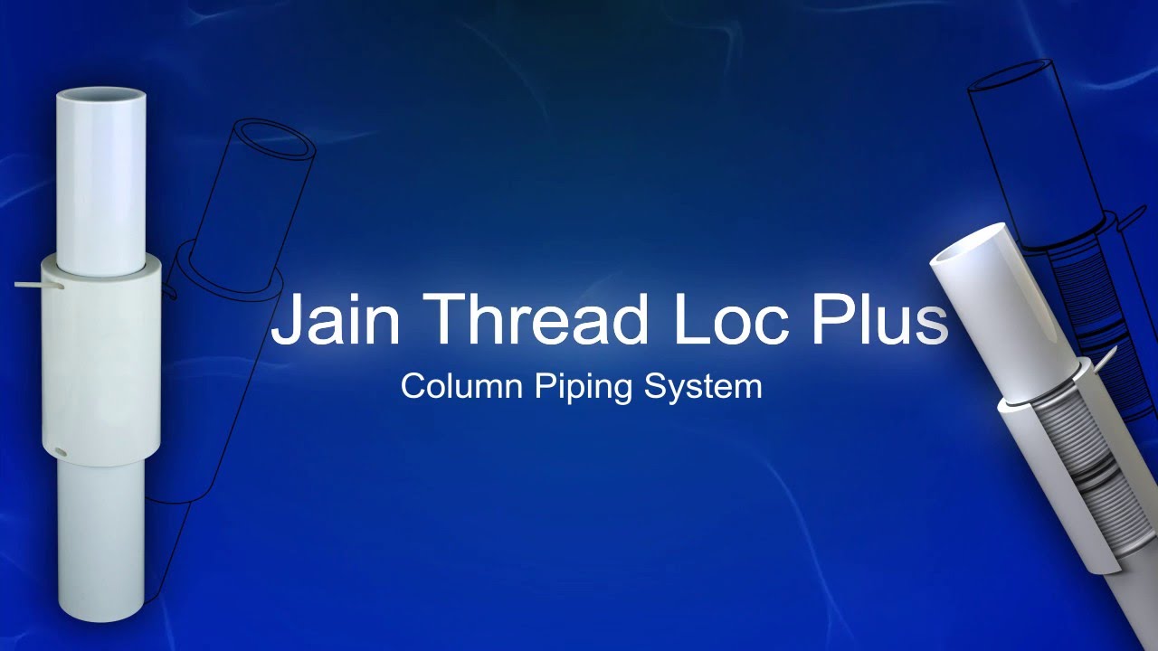 Jain Thread-Loc Plus™ Column Pipe - YouTube