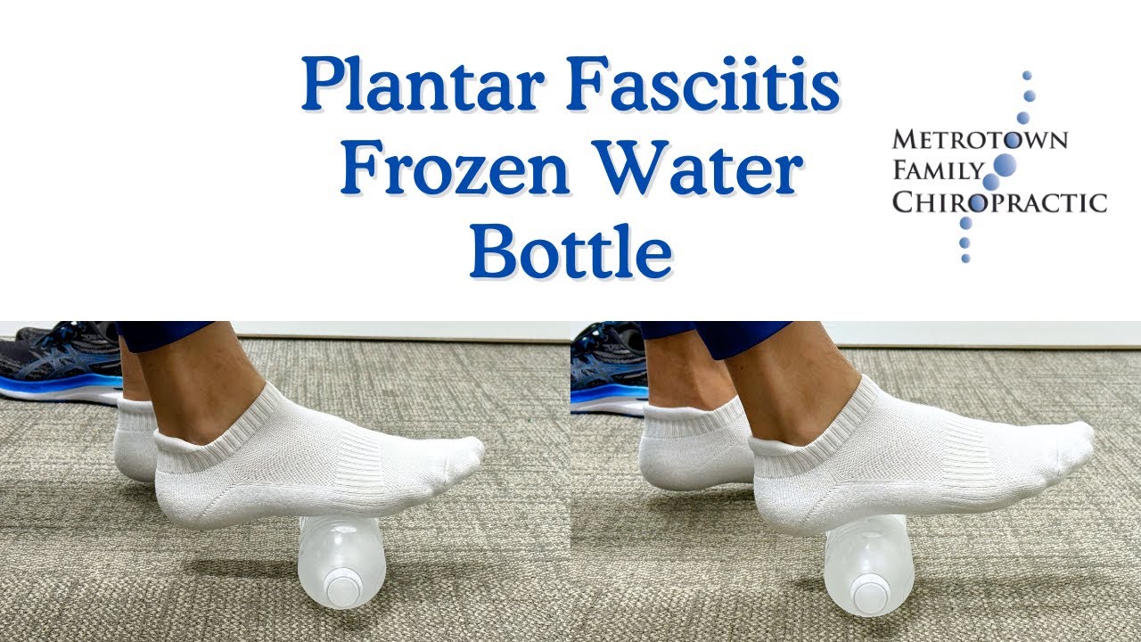 Plantar Fasciitis Frozen Water Bottle - Metrotown Family Chiropractic ...
