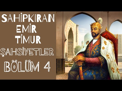 Emir Timur - Şahsiyetler Bölüm 4
