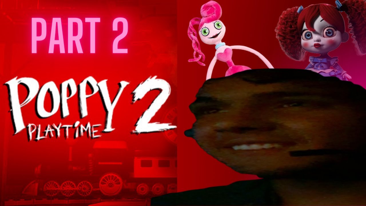 ROUBARAM MINHA BONEQUINHA -POPPY PLAY TIME CHAPTER 2 (PART 2) - YouTube