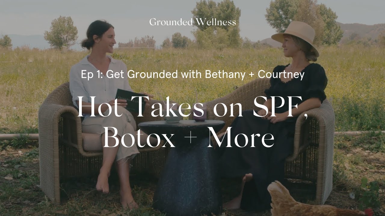 Hot Takes on SPF, Botox + More with Bethany McDaniel + Courtney O ...