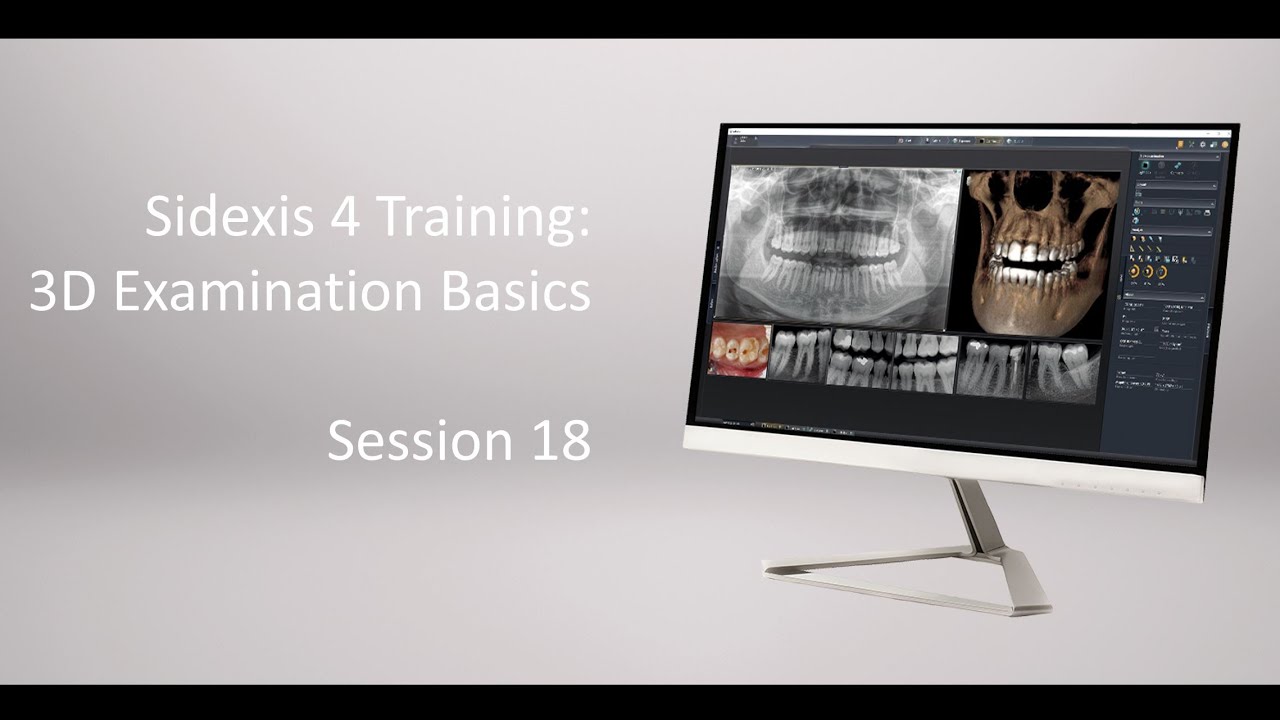Sidexis 4 Training: Session 18- 3D Examination Basics - YouTube