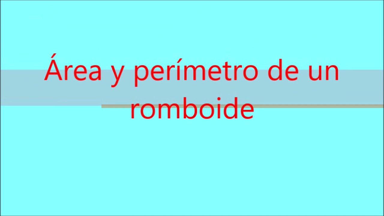 Área y perímetro de un romboide - YouTube