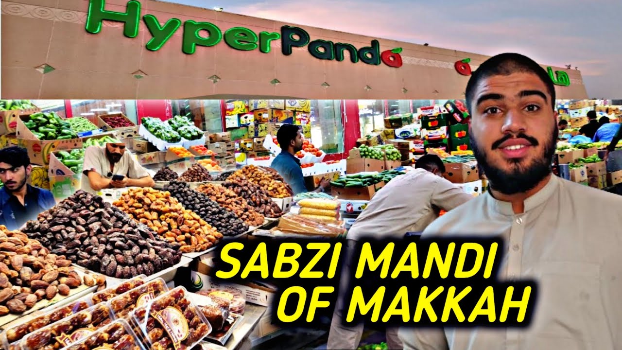 sabzi mandi of makkah | hyper panda | special offers for hajjis - YouTube