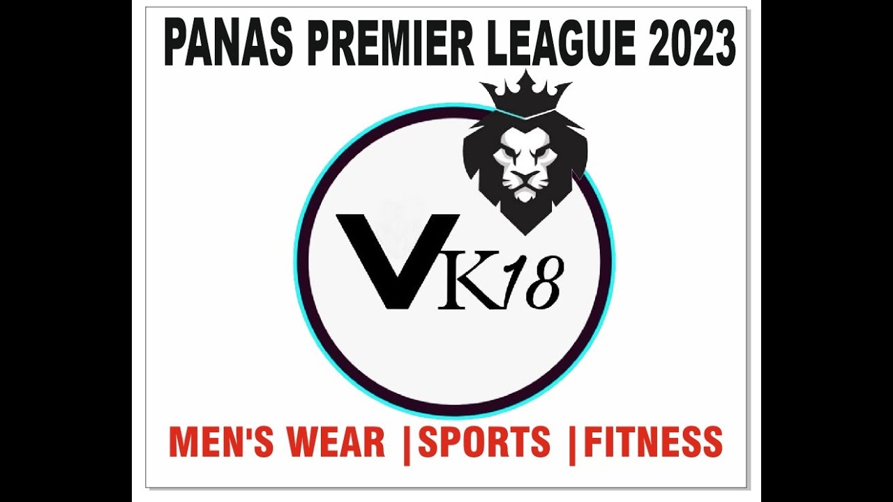 VK18 PRESENT - PANAS PREMIER LEAGUE 2023 - YouTube
