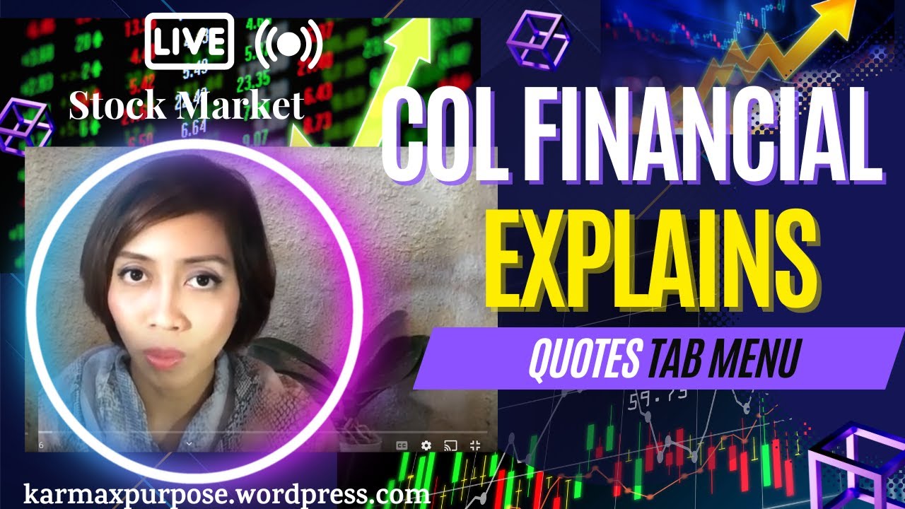 COL FINANCIAL EXPLAINS - QUOTES TAB - YouTube