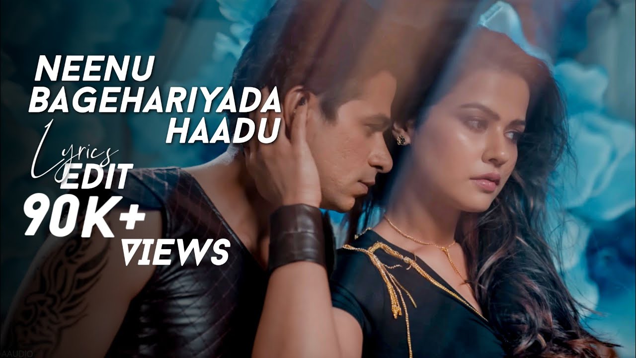 Neenu Bagehariyada Haadu | Lyrics Edit | 4K HD WhatsApp Status - YouTube