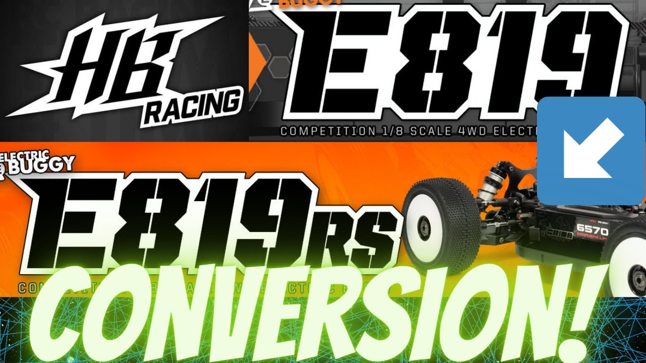 HB Racing E819 to E819RS Conversion! - YouTube