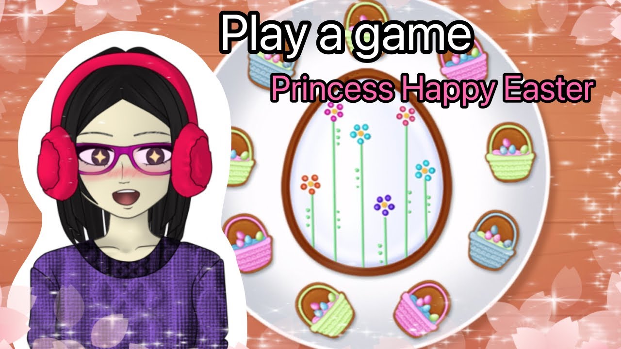 Play a game (Princess Happy Easter )🐣 💕 - YouTube