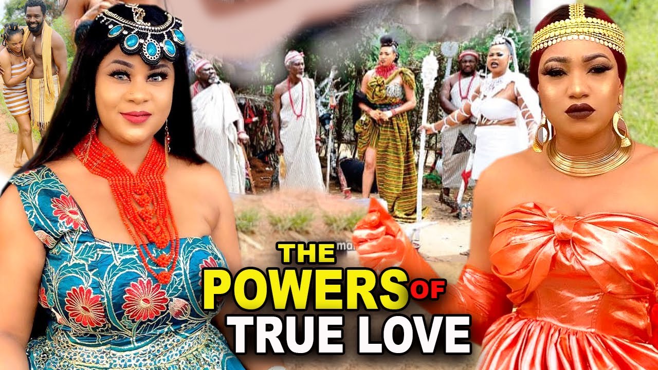 THE POWER OF TRUE LOVE FULL MOVIE (SEASON 1&2) - UJU OKOLI & QUEENETH ...