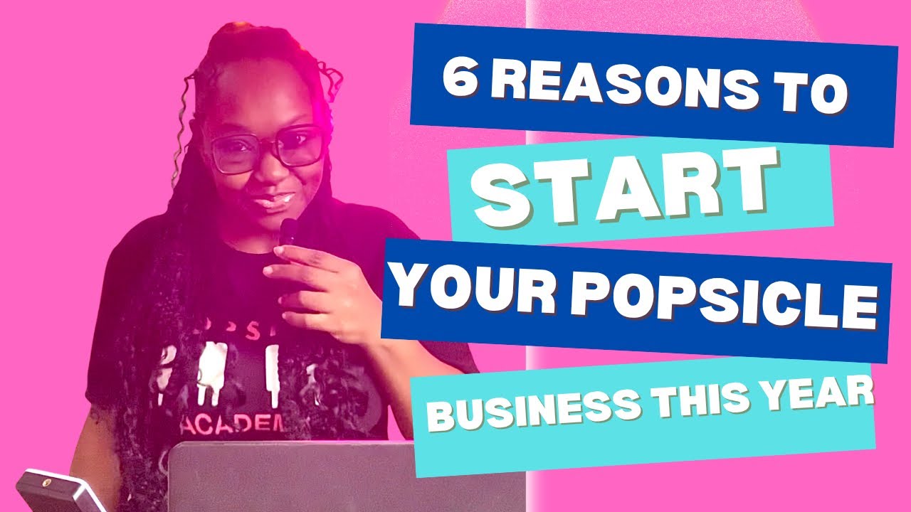 WHY YOU SHOULD START A POPSICLE BUSINESS NOW! | STARTING A POPSICLE ...