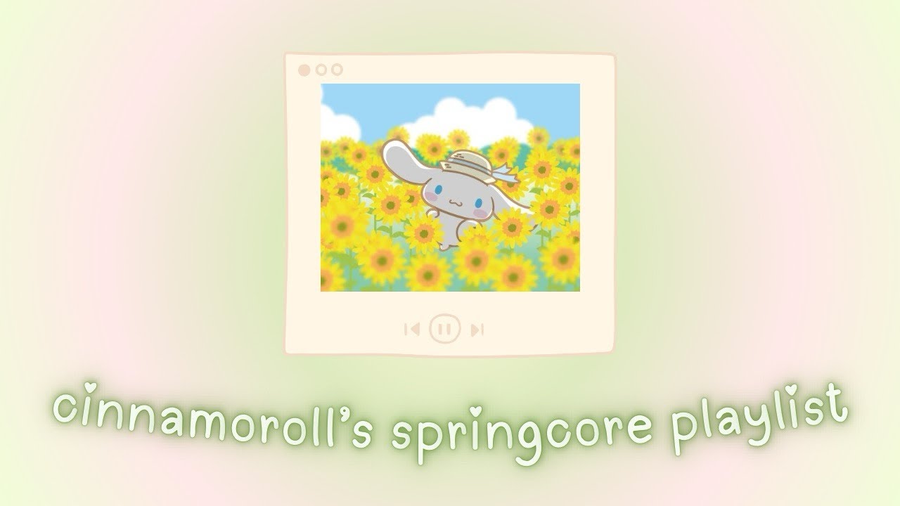 🌼cinnamoroll’s springcore playlist [sanrio aesthetic music] to study ...