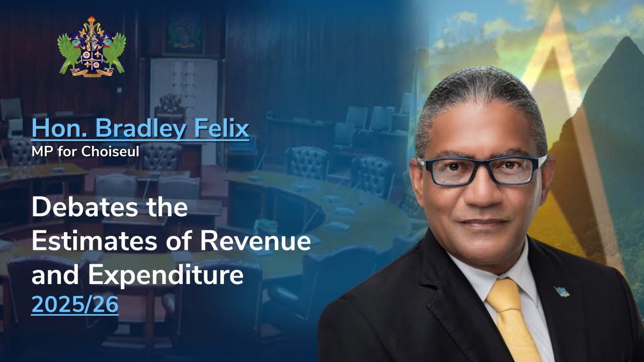 Hon. Bradley Felix Debates the Estimates of Revenue and Expenditure ...