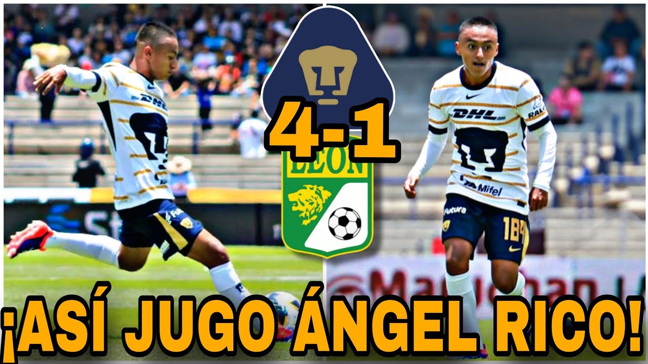 DE LUJO🔥 ASÍ JUGÓ ANGEL RICO VS LEÓN | PUMAS VS LEÓN | LLEGARÍA A PUMAS ...