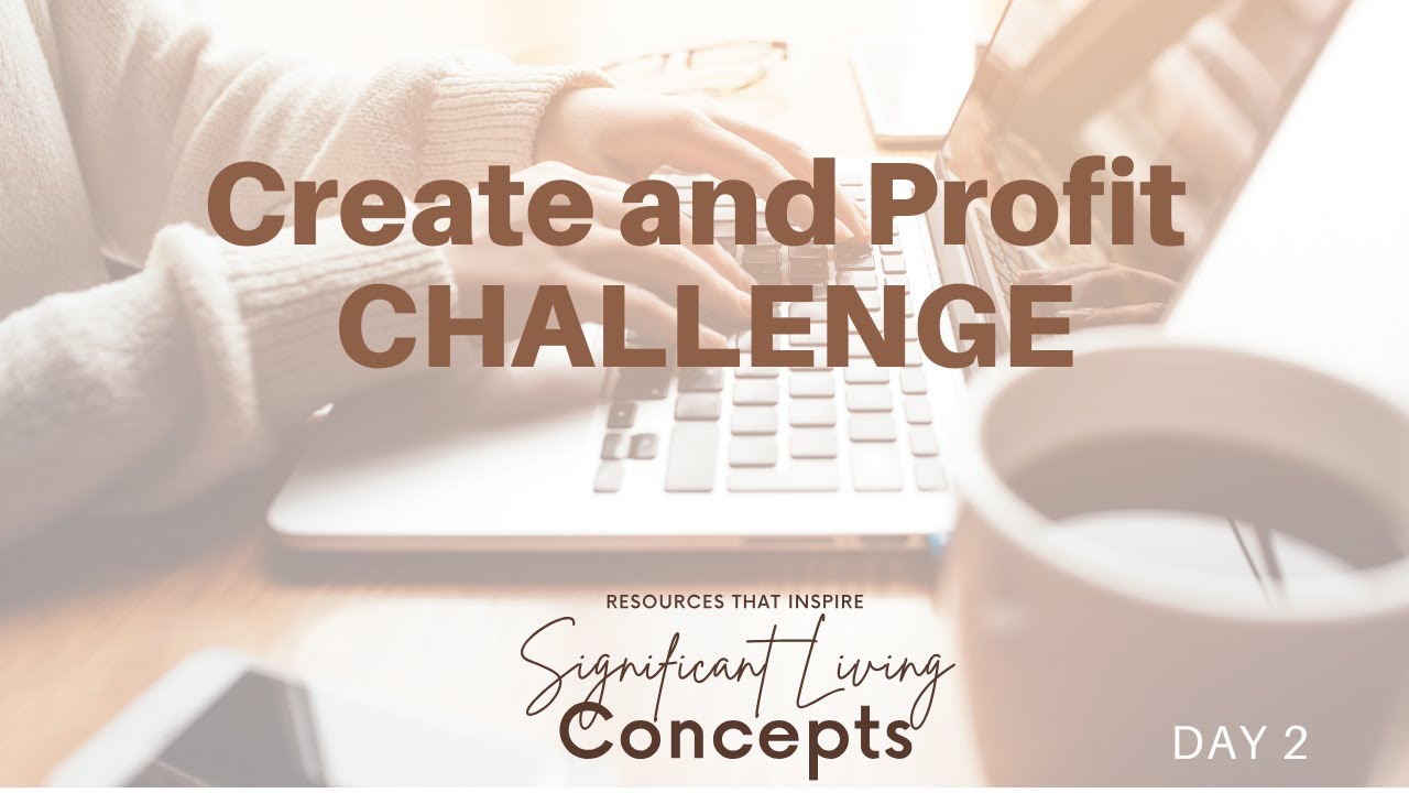 Create & Profit Challenge - Day 2 - YouTube