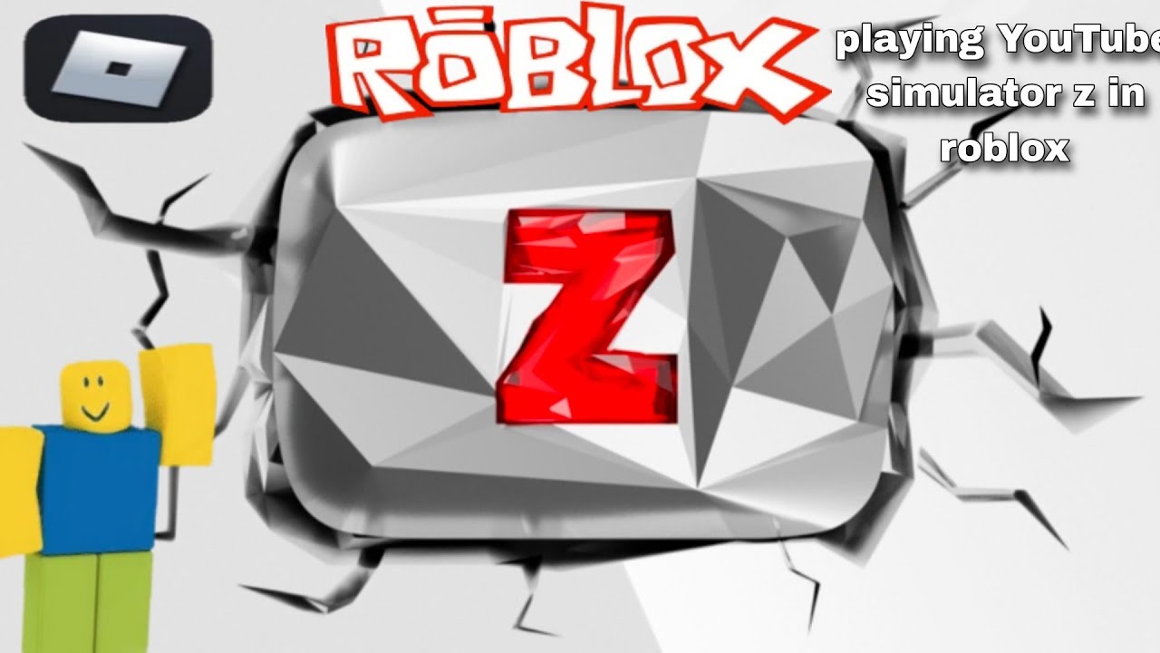 I play YouTube simulator z in roblox - YouTube