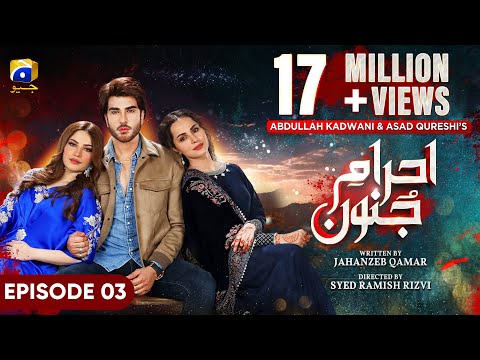 Ehraam-e-Junoon Episode 03 - [Eng Sub] - Neelam Muneer - Imran Abbas - Nimra Khan - 15th May 2023
