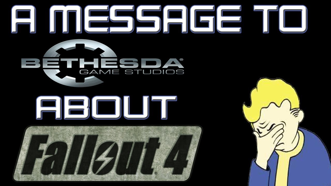 A Message To Bethesda About Fallout 4 - YouTube