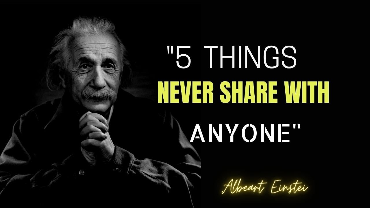 5 Things Never Share With Anyone / Albert Einstein / Motivation Quotes ...