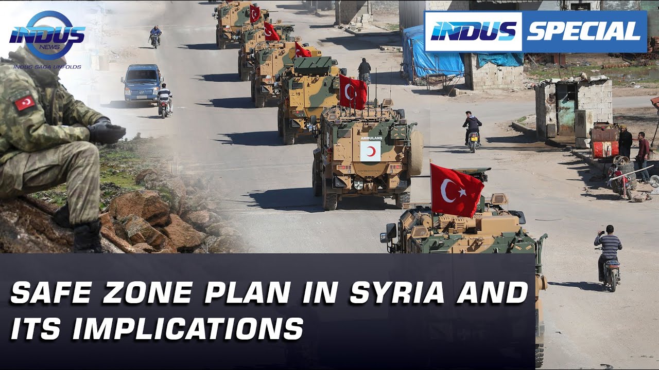 Safe Zone Plan in Syria and its Implications | Indus Special | Indus ...