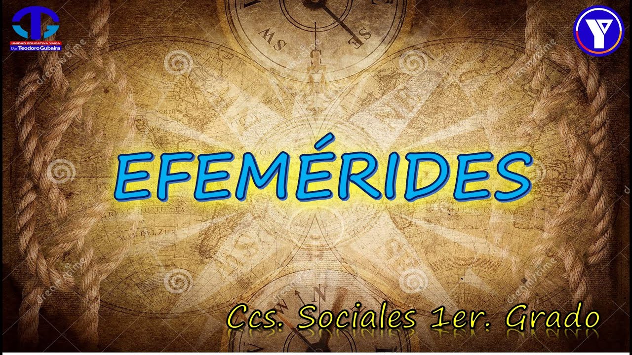 ¿QUE SON LAS EFEMÉRIDES? 1er GRADO Ccs. SOCIALES - YouTube