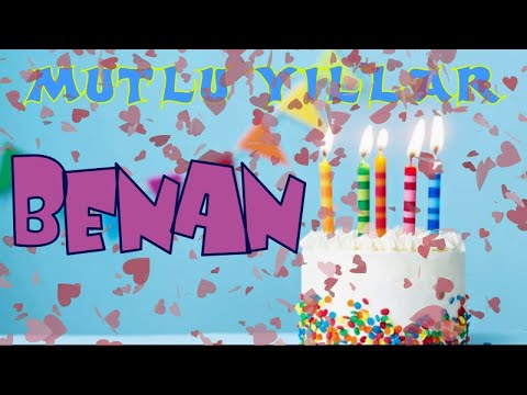 İyi ki doğdun Mutlu yıllar BENAN | Happy birthday to you | İsme özel doğum günü şarkınız