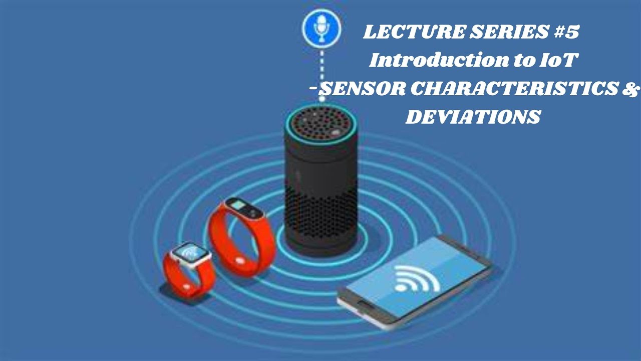 Sensor Characteristics & Deviation|Introduction to IoT|Active&Passive ...