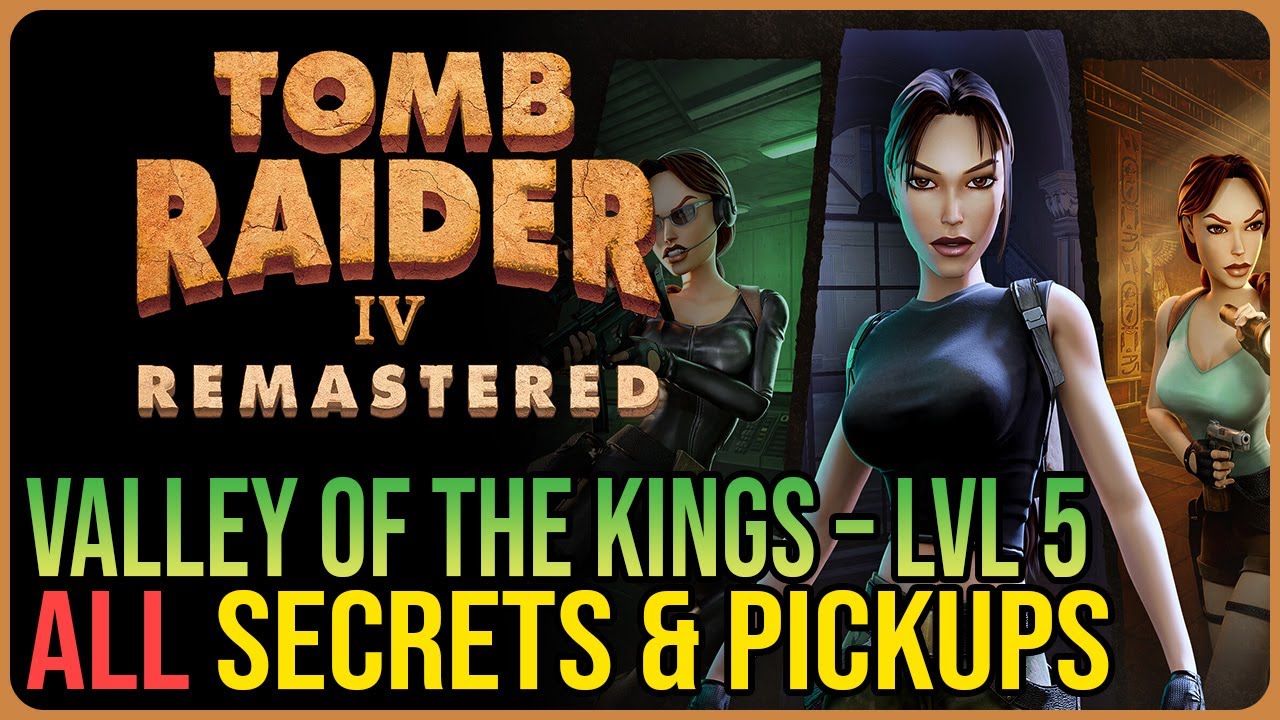 Valley of the Kings 100% Walkthrough – Tomb Raider 4 Remastered – All ...