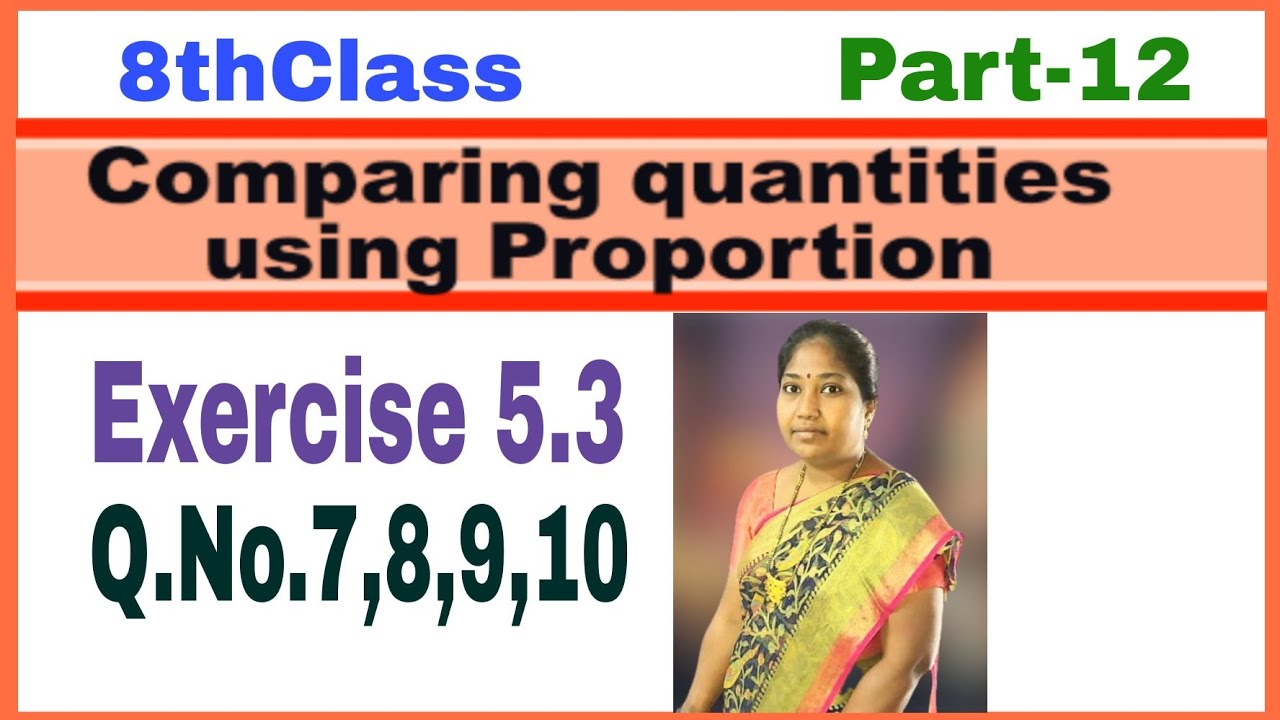 8th Class, Comparing Quantities Using Proportions, Exercise 5.3, Q.No.7 ...