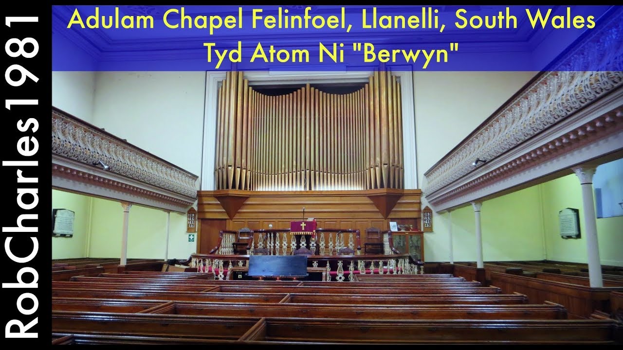 "Tyd Atom Ni" Berwyn: Adulam Chapel, Felinfoel, Llanelli, South Wales ...