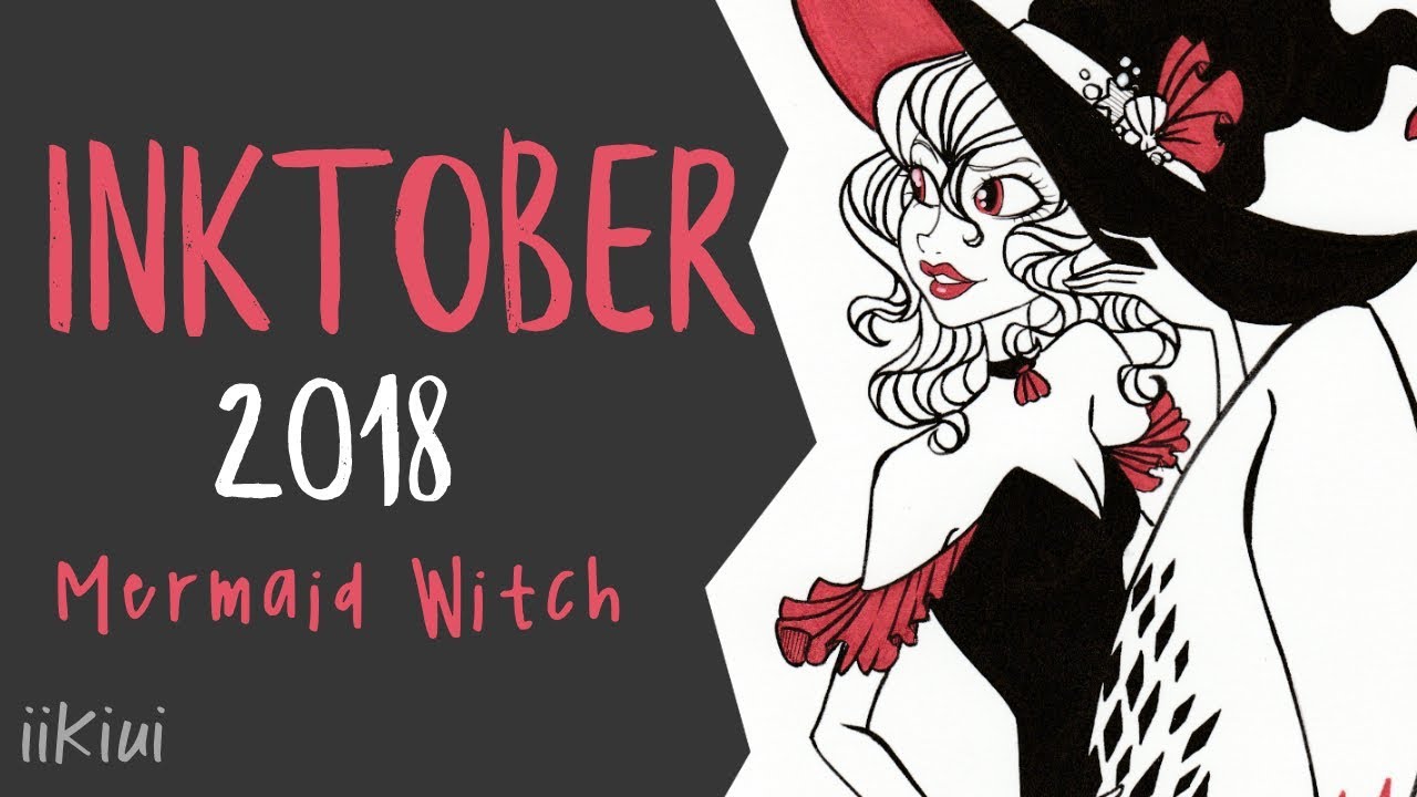 Inktober 2018 14 Mermaid Witch Iikiui Youtube
