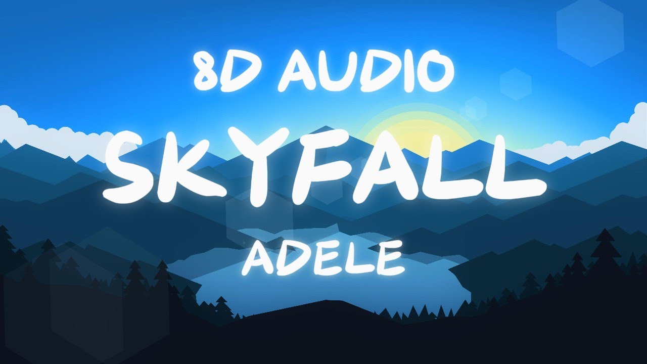 Adele - Skyfall (8D Audio) - YouTube