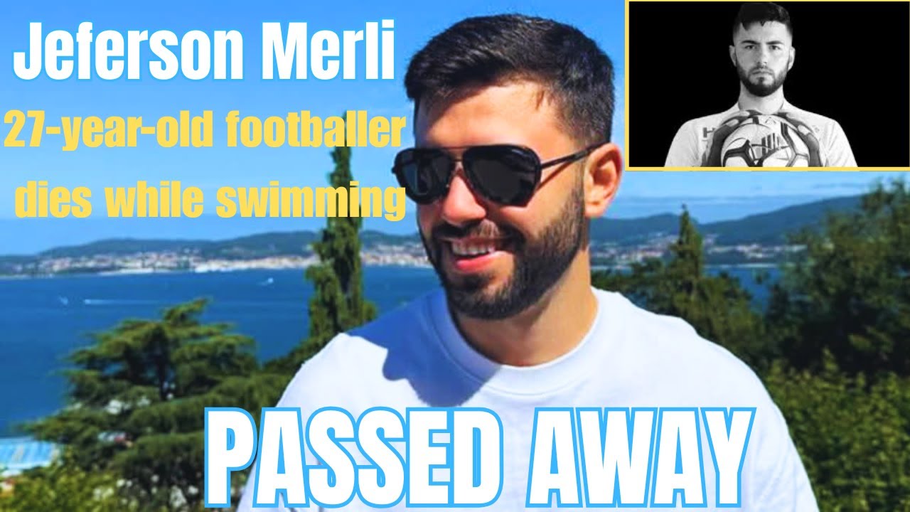 Jeferson Merli: Brazilian Footballer tragically dies after drowning ...