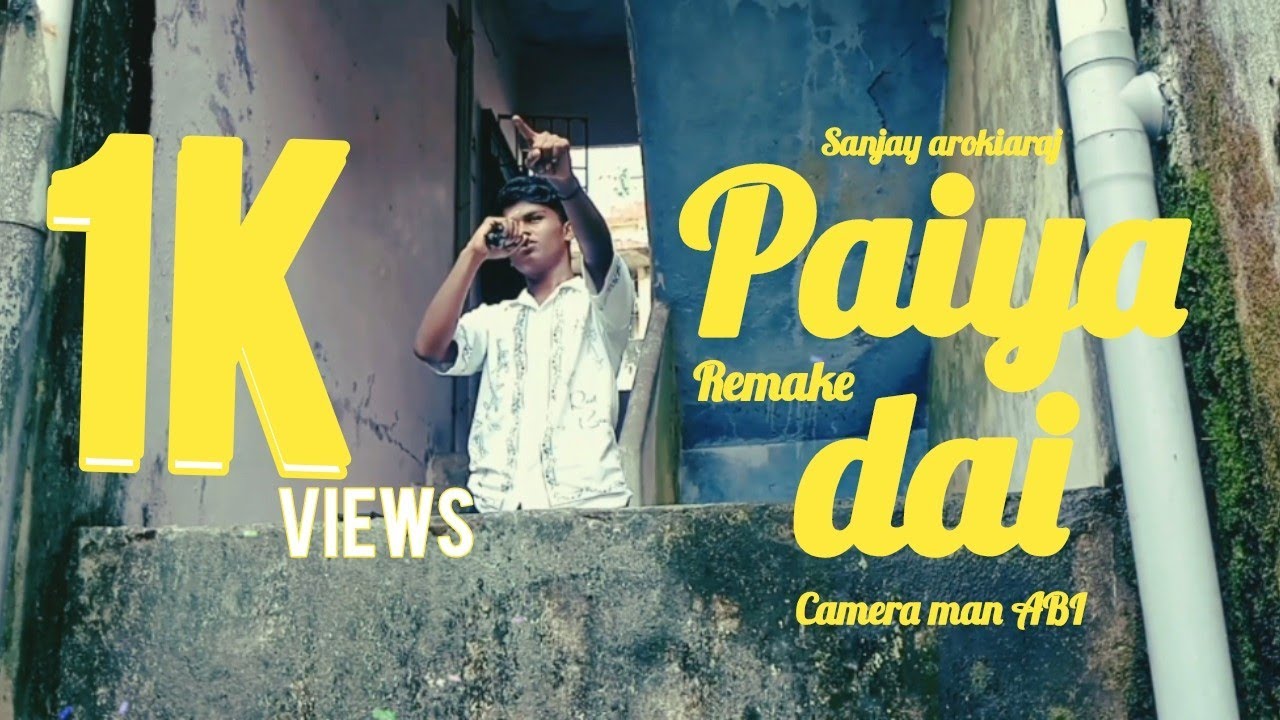 PAIYA DAI song remake Sanjay arokiaraj abishek camera man ...
