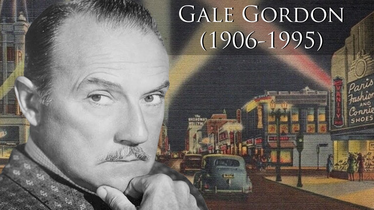 Gale Gordon (1906-1995) - YouTube