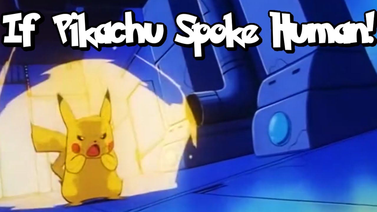 IF POKÉMON TALKED: Hostile Pikachu (Part 2 of 2) - YouTube