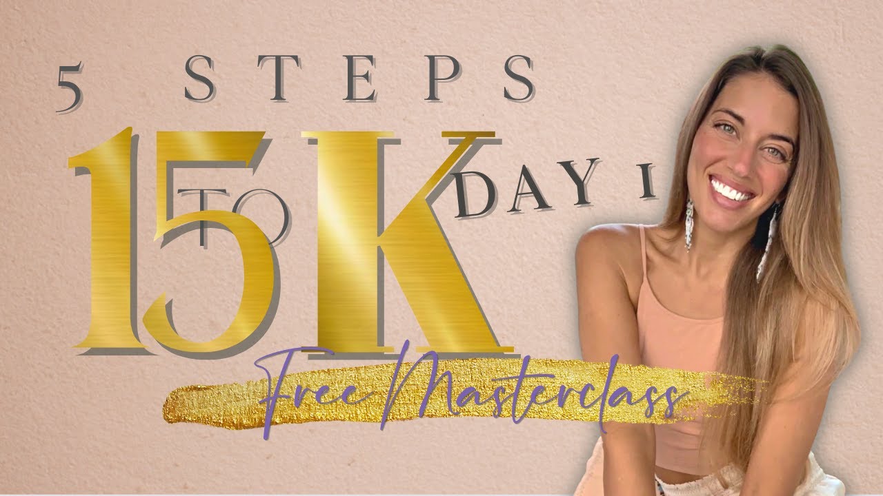 5 Steps to 15K Masterclass - Day 1 - YouTube