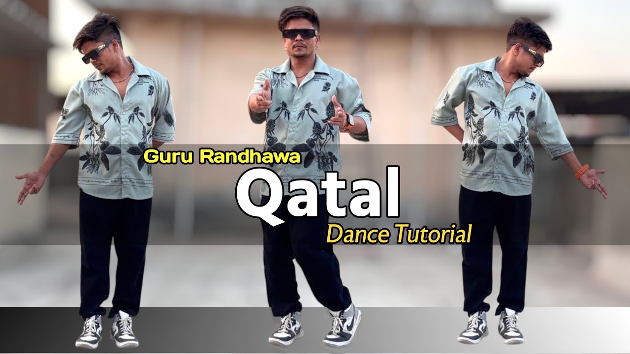 Qatal | Qatal Song Dance Tutorial | Qatal Song | Qatal Guru Randhawa ...