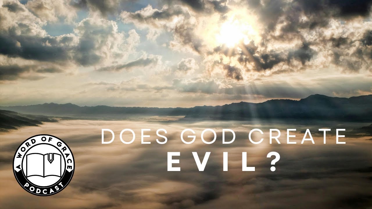 Does God Create Evil? - YouTube