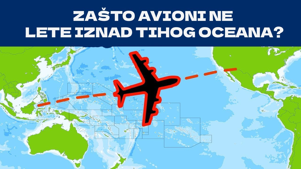 ZAŠTO AVIONI NE LETE IZNAD TIHOG OCEANA? 6 tajni putovanja avionom ...