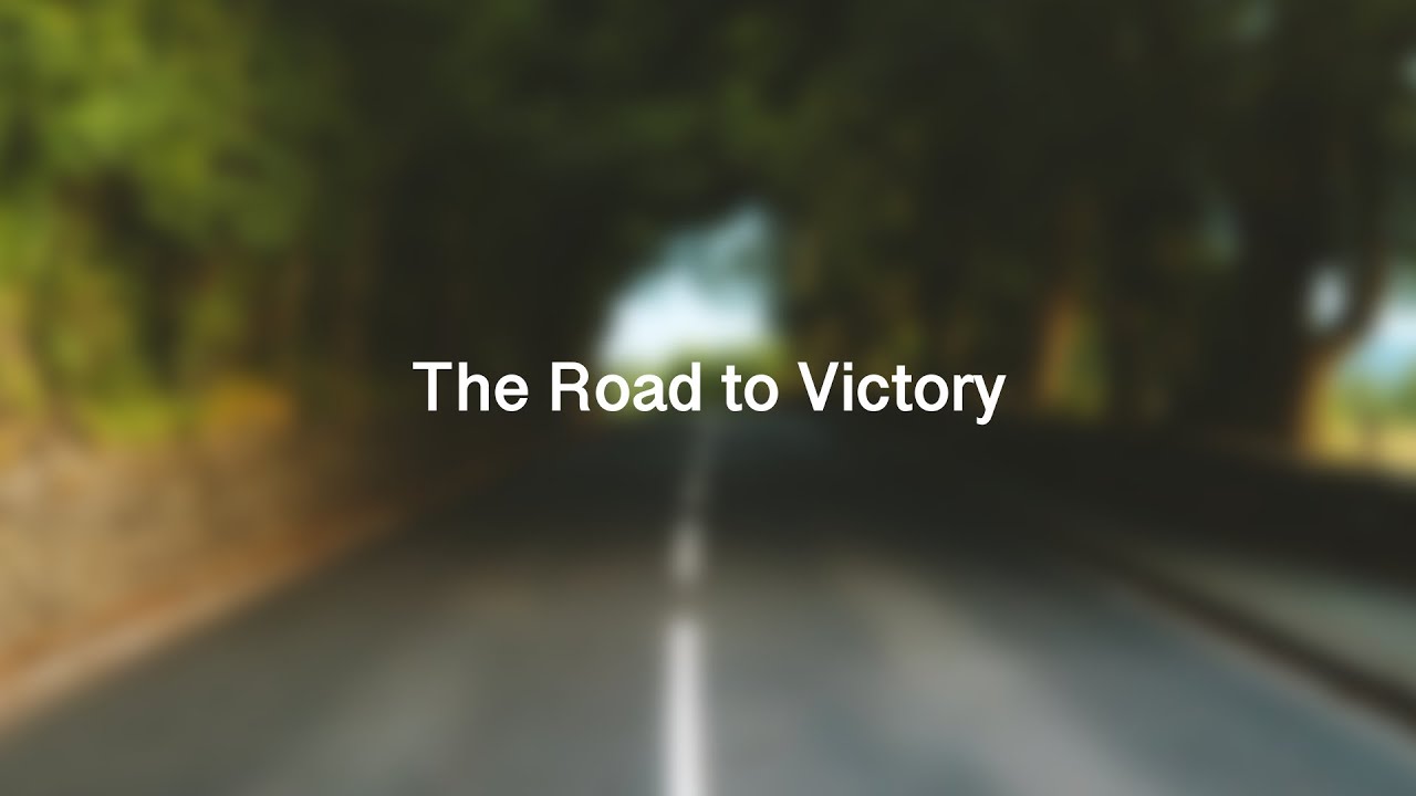 The Road to Victory - YouTube