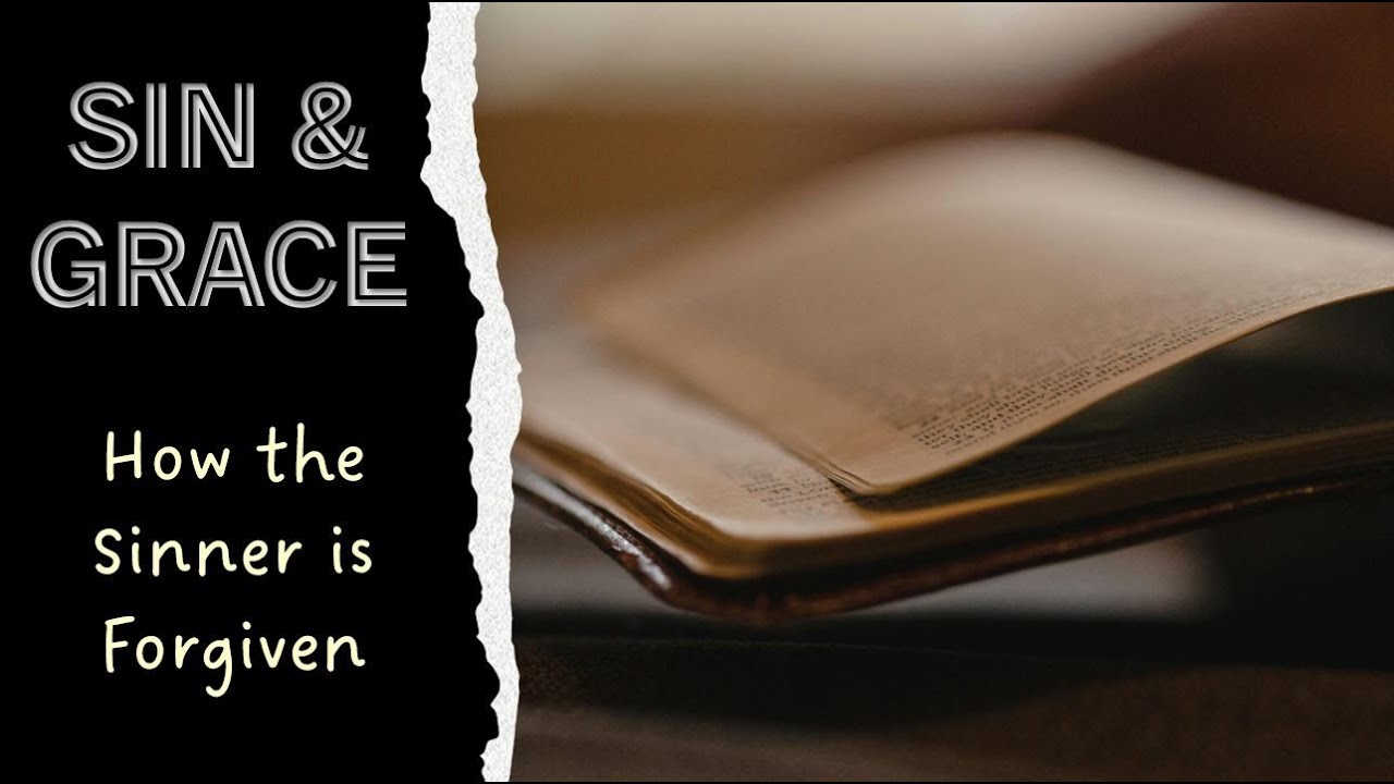 Sin & Grace: How the Sinner is Forgiven, by Donnie V. Rader -- December ...