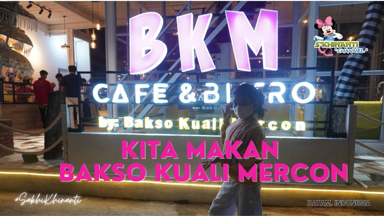 BKM CAFE & BISTRO BENGKONG, BAKSO KUALI MERCON - YouTube