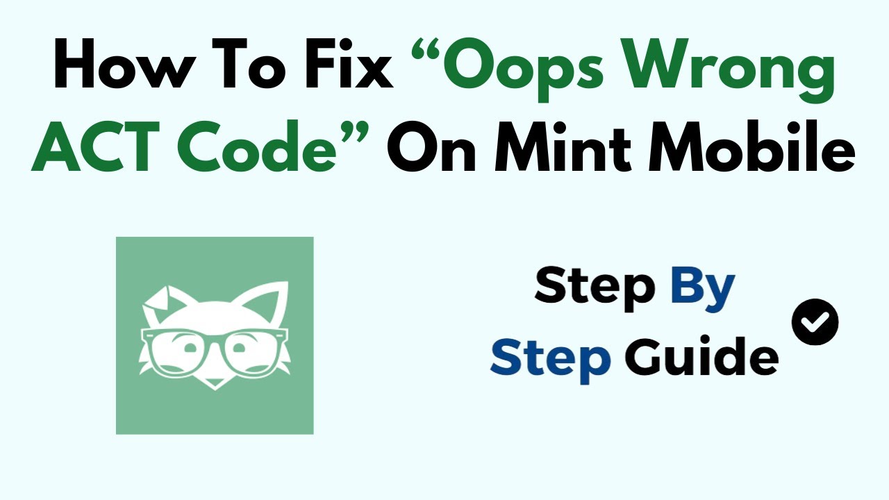 How To Fix “Oops Wrong ACT Code” On Mint Mobile - YouTube
